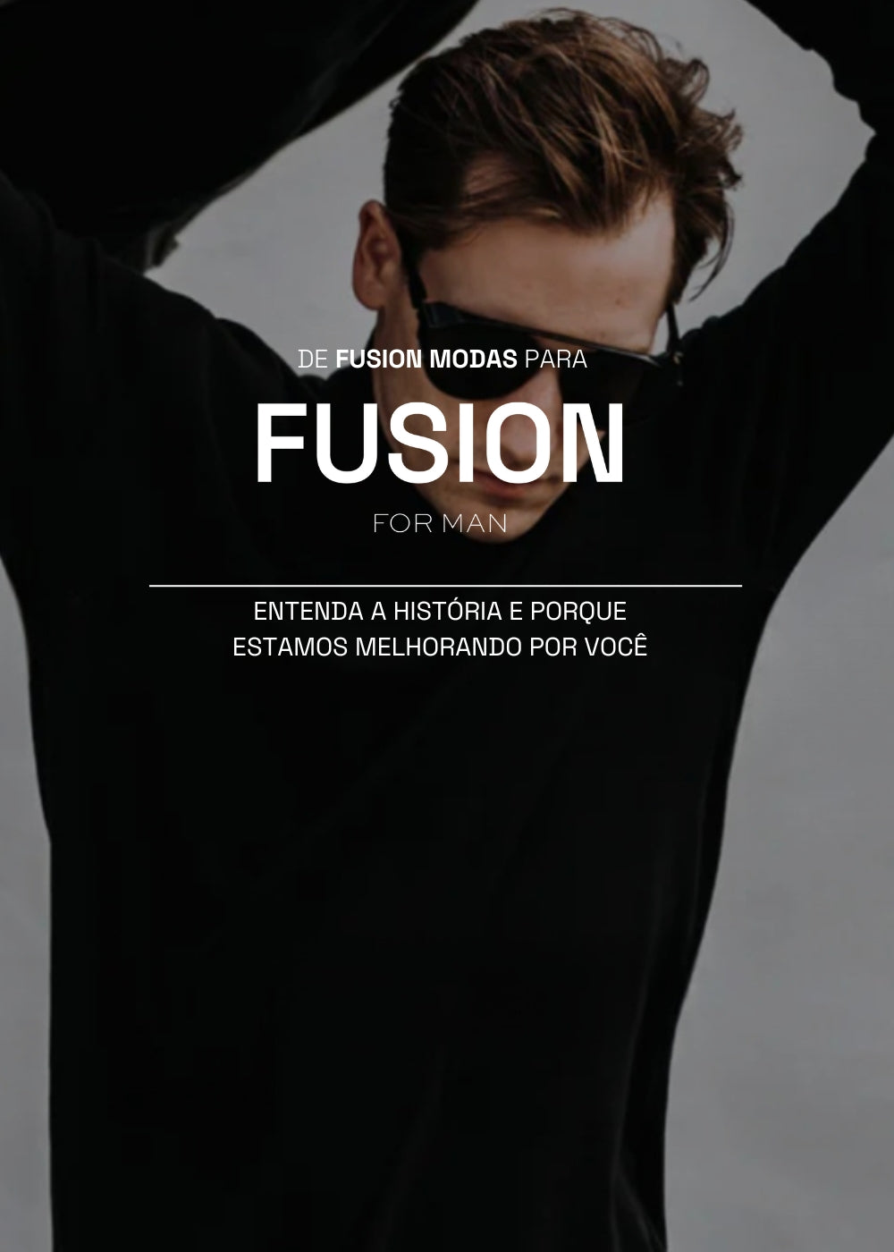 Fusion Modas agora é Fusion For Man